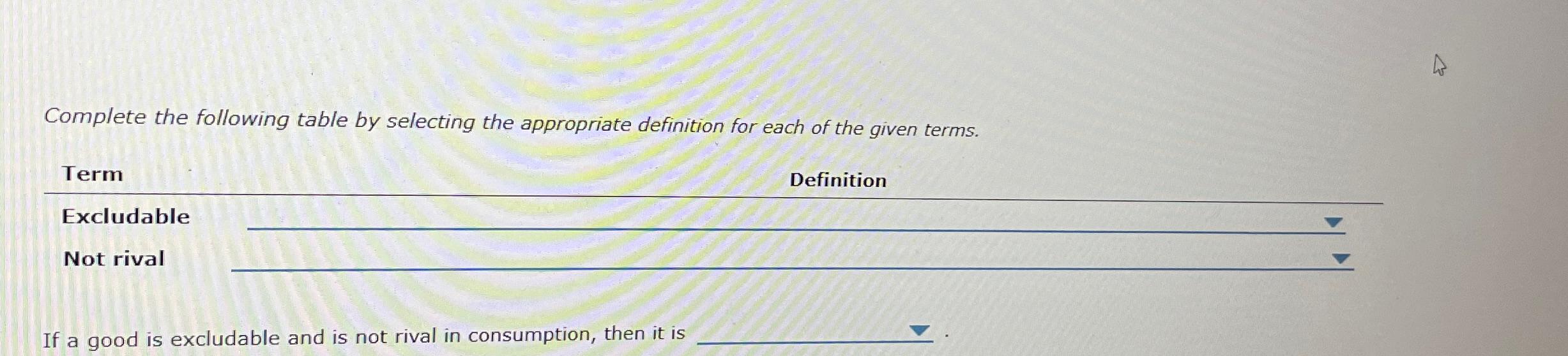 Solved Complete the following table by selecting the | Chegg.com