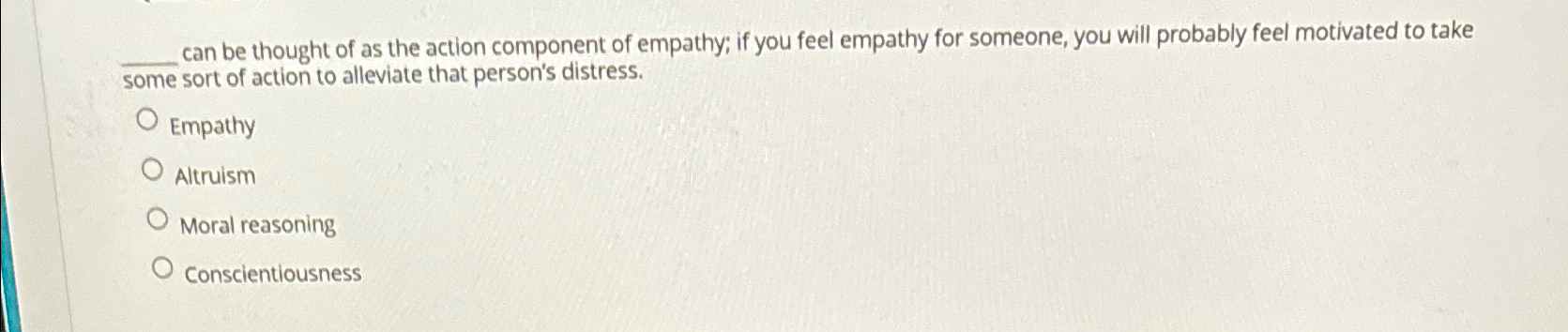 Solved can be thought of as the action component of empathy; | Chegg.com