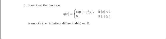 Solved 6. Show that the function exp(-1-] if |x