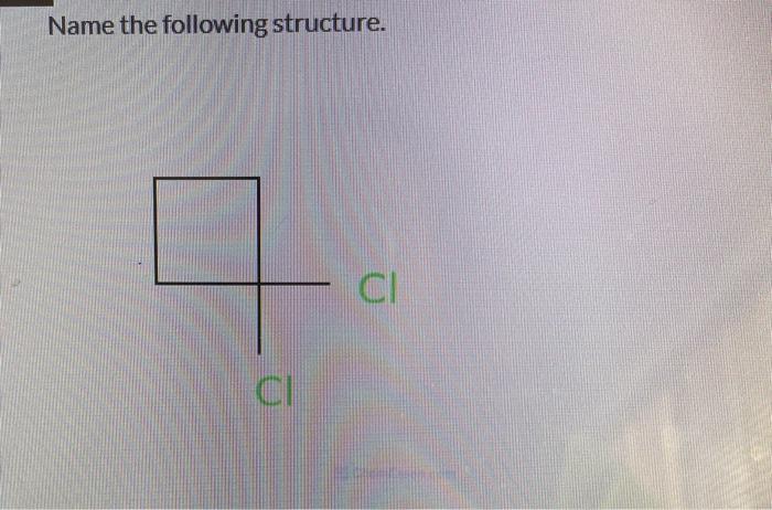 Solved Name the following structure. CI | Chegg.com