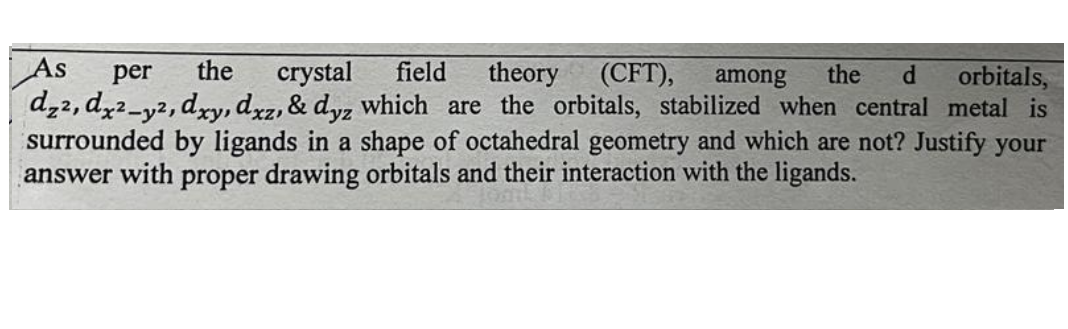 Solved As per the crystal field theory (CFT), ﻿among the d | Chegg.com