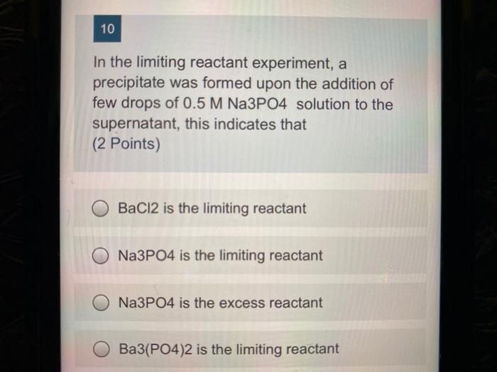 Solved 10 In the limiting reactant experiment, a precipitate | Chegg.com