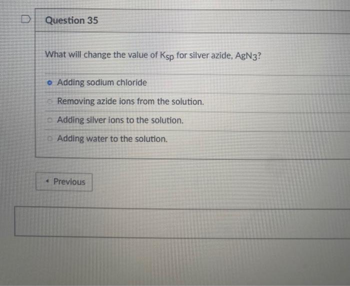 Solved Question 35 What will change the value of Ksp for | Chegg.com