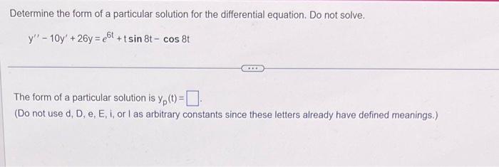 Determine the form of a particular solution for the | Chegg.com