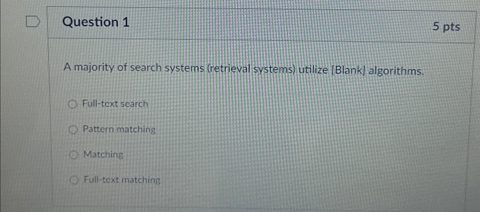 Solved Question 15 ﻿ptsA majority of search systems | Chegg.com