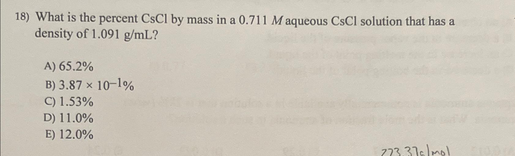Solved What is the percent CsCl ﻿by mass in a 0.711M | Chegg.com