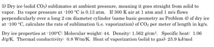 Solved 5) Dry ice (solid Co.) sublimates at ambient | Chegg.com