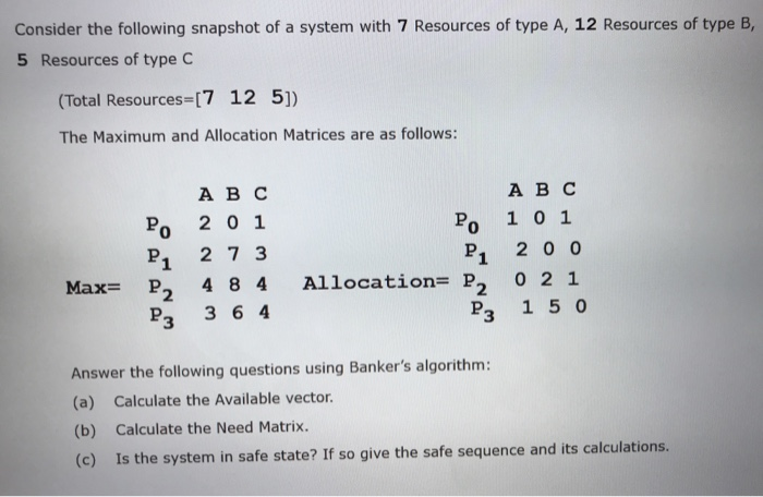 Solved Consider the following snapshot of a system with 7 | Chegg.com