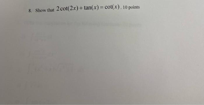 Solved 2cot(2x)+tan(x)=cot(x) | Chegg.com