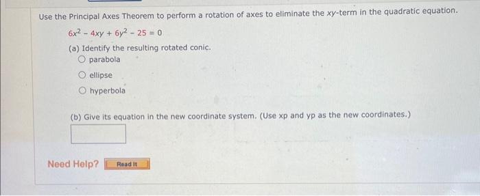 Solved Jse the Principal Axes Theorem to perform a rotation | Chegg.com