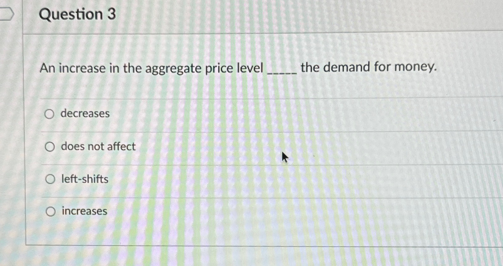 Solved Question 3An increase in the aggregate price level | Chegg.com
