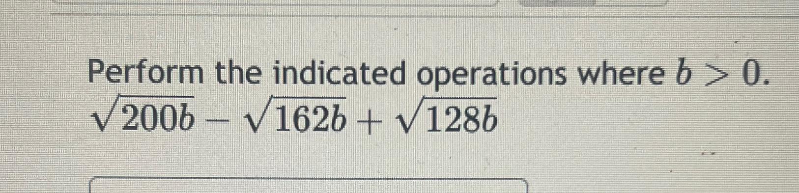 Solved Perform the indicated operations where | Chegg.com