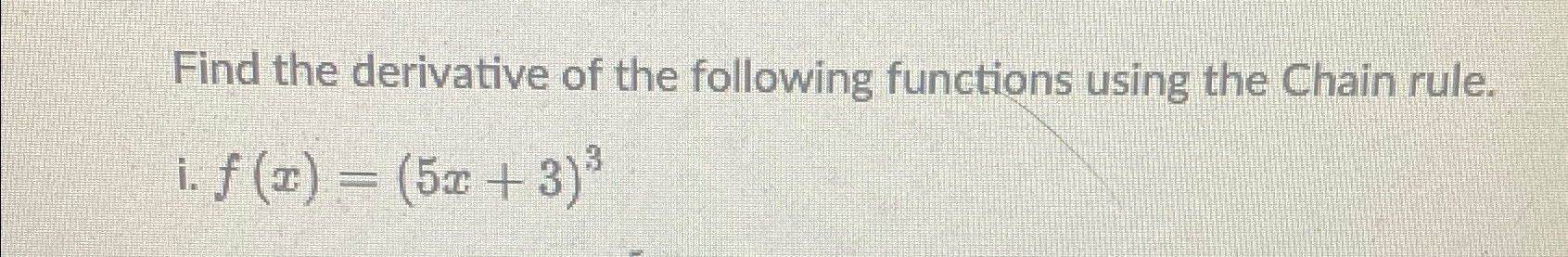 Solved Find the derivative of the following functions using | Chegg.com