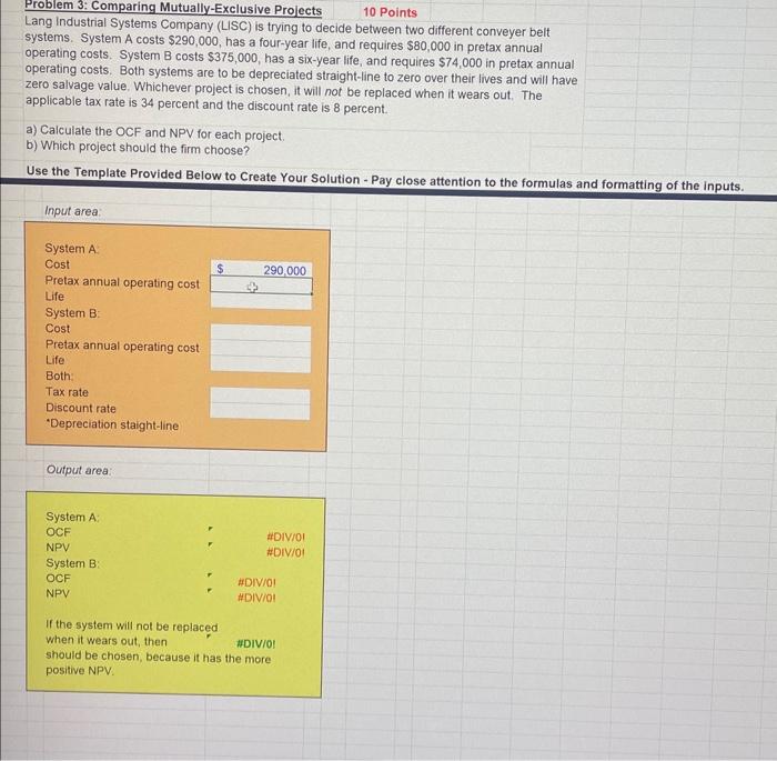 Problem 3: Comparing Mutually-Exclusive Projects 10 | Chegg.com