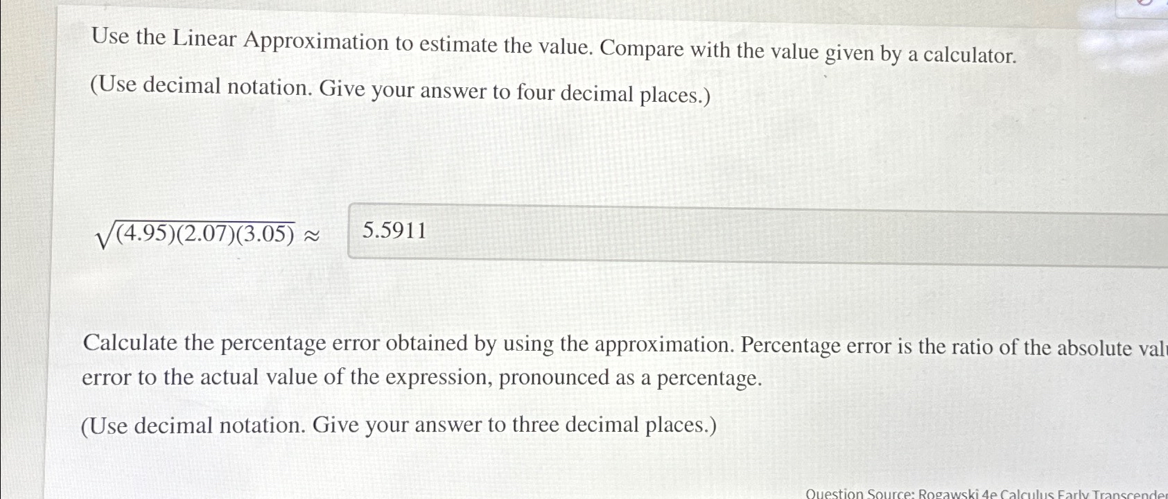 Solved Use the Linear Approximation to estimate the value. | Chegg.com