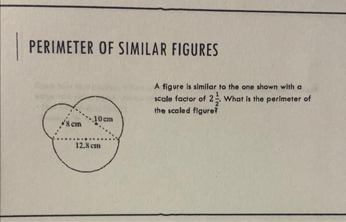 Solved PERIMETER OF SIMILAR FIGURES A figure is similar to | Chegg.com