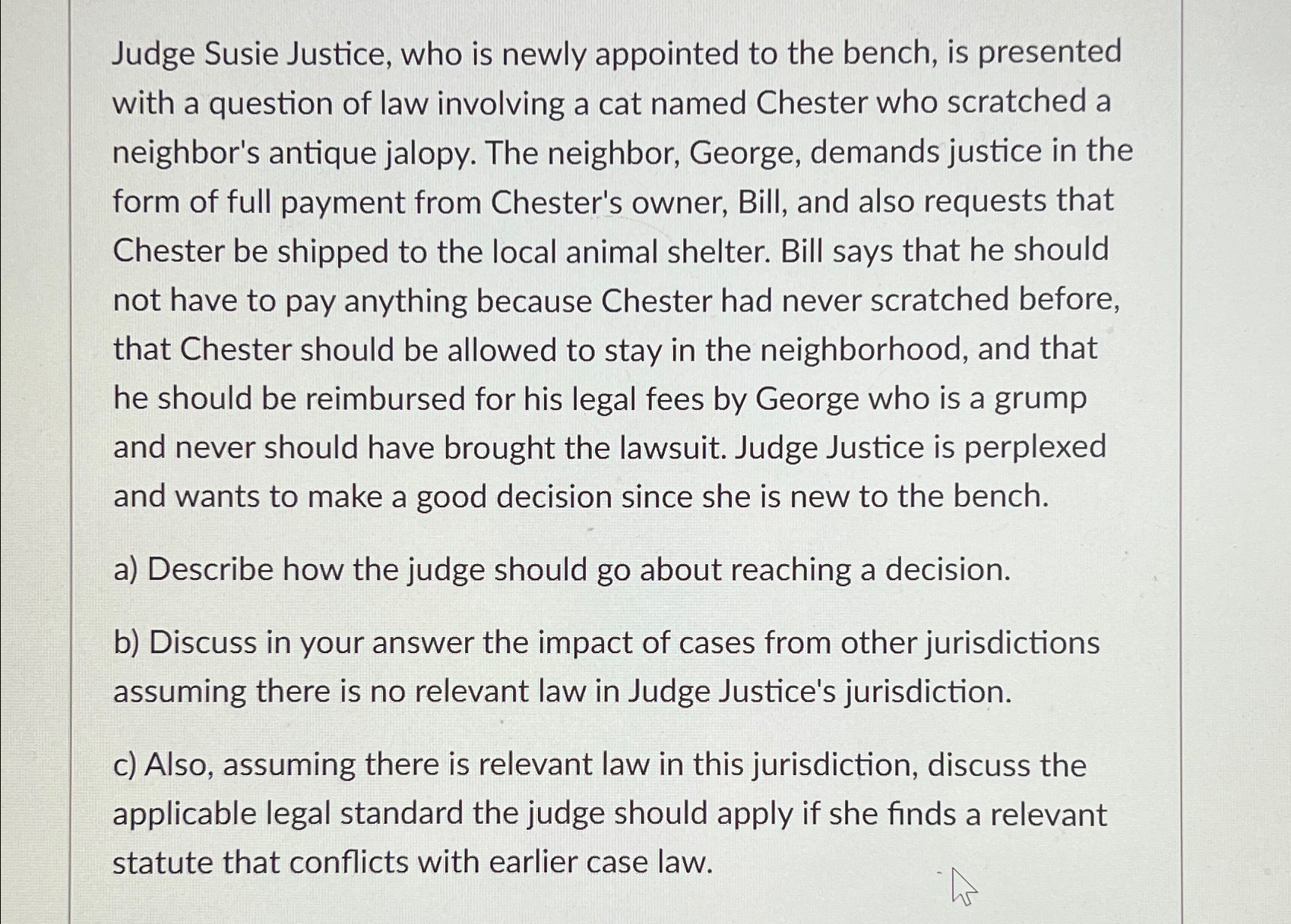 Solved Judge Susie Justice, who is newly appointed to the | Chegg.com