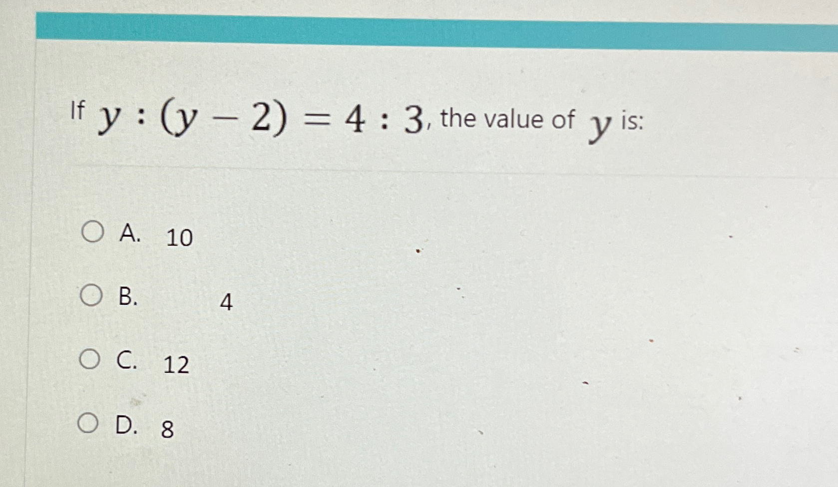 Solved If y:(y-2)=4:3, ﻿the value of y | Chegg.com