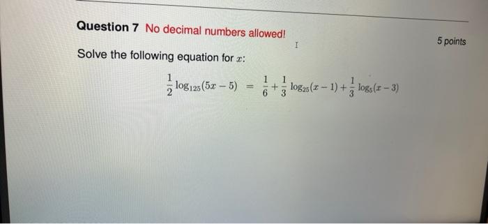 Solved Question 7 No decimal numbers allowed! Solve the | Chegg.com