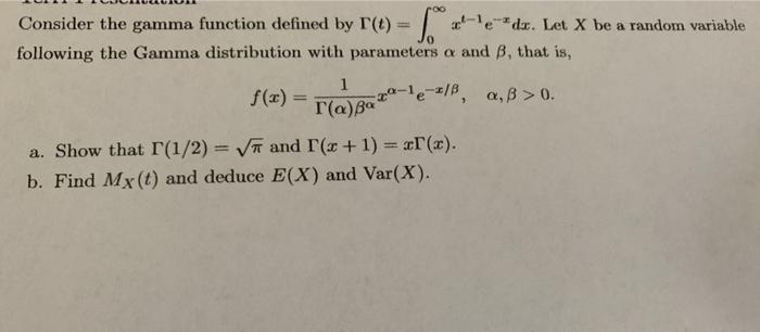 Solved Consider the gamma function defined by r(t) =). | Chegg.com