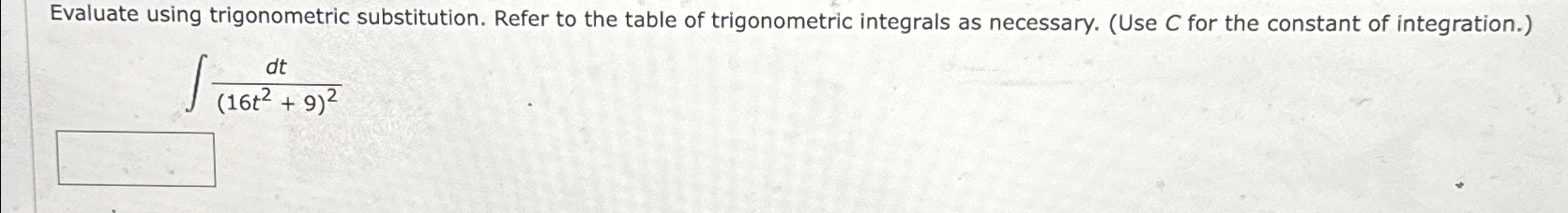 Solved Evaluate using trigonometric substitution. Refer to | Chegg.com