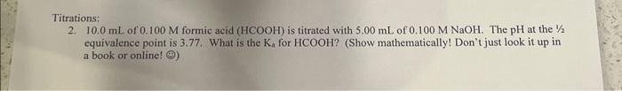 Solved Titrations: 2. 10.0 mL of 0.100M formic acid (HCOOH) | Chegg.com
