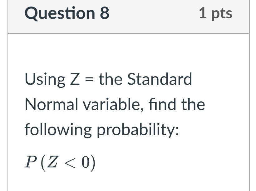 Solved Using Z = the Standard Normal variable, find the | Chegg.com