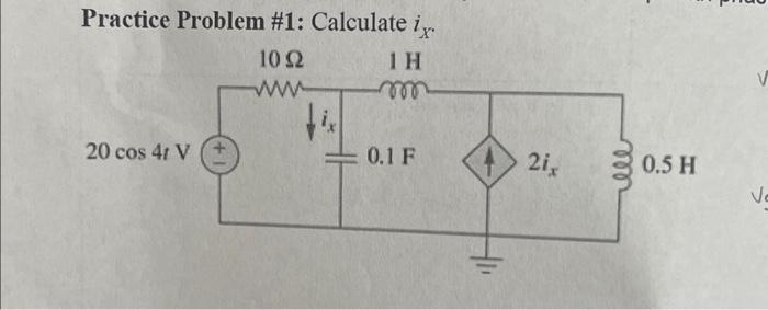 Solved Practice Problem \#1: Calculate ix | Chegg.com Solved Practice Problem \#1: Calculate ix | Chegg.com