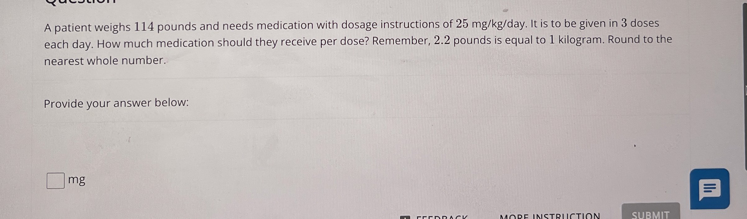 Solved A patient weighs 114 ﻿pounds and needs medication | Chegg.com