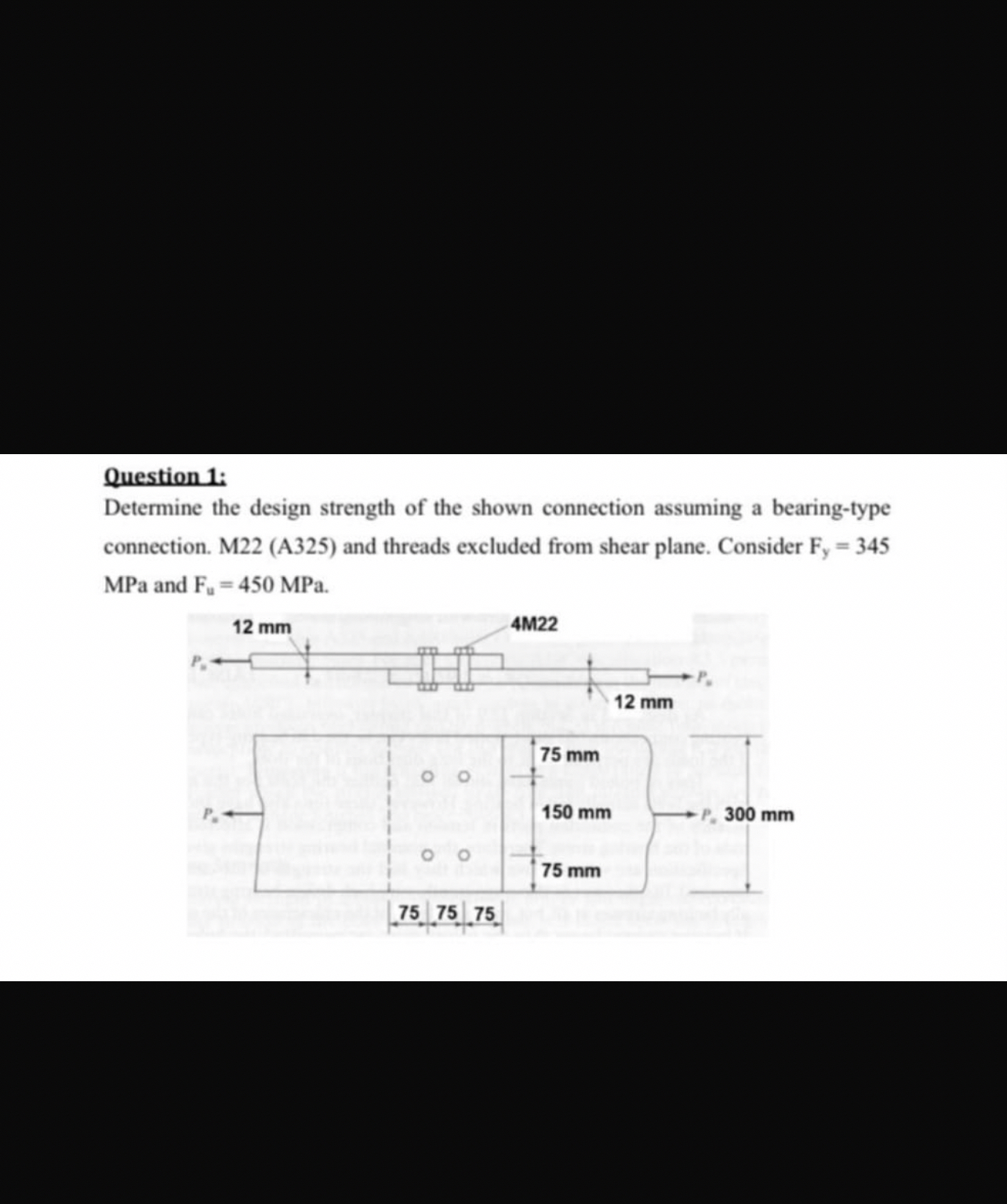 Solved Question 1:Determine the design strength of the shown | Chegg.com