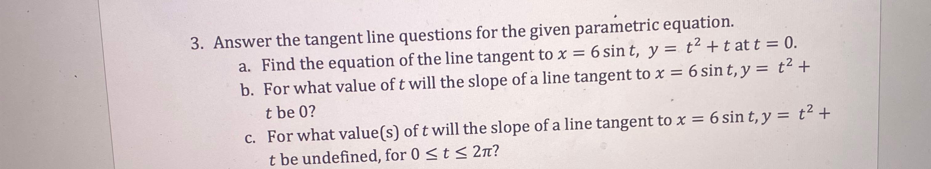 Solved Answer the tangent line questions for the given | Chegg.com