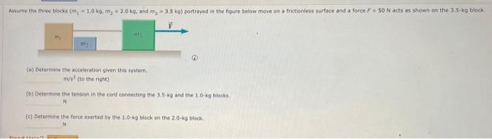 Solved Assume the three blocks (m1=1.0 kg,m2=2.0 kg, and | Chegg.com