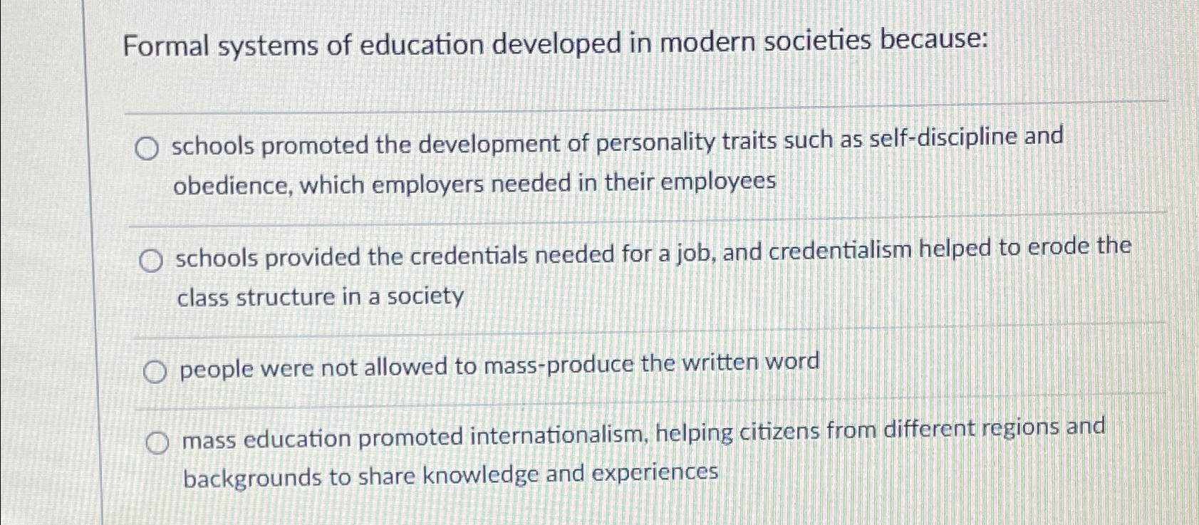 Solved Formal systems of education developed in modern | Chegg.com