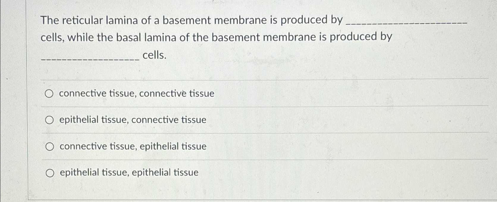 Solved The reticular lamina of a basement membrane is | Chegg.com
