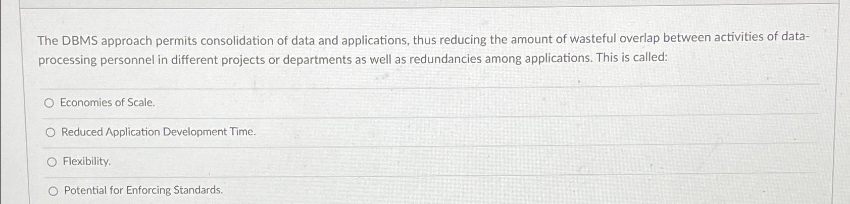 Solved The DBMS approach permits consolidation of data and | Chegg.com