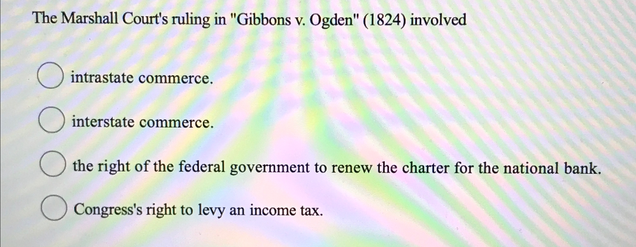 Solved The Marshall Court's ruling in "Gibbons v. ﻿Ogden" | Chegg.com