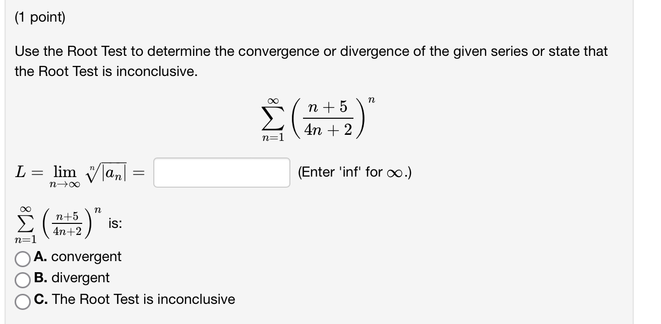 Solved (1 ﻿point)Use the Root Test to determine the | Chegg.com