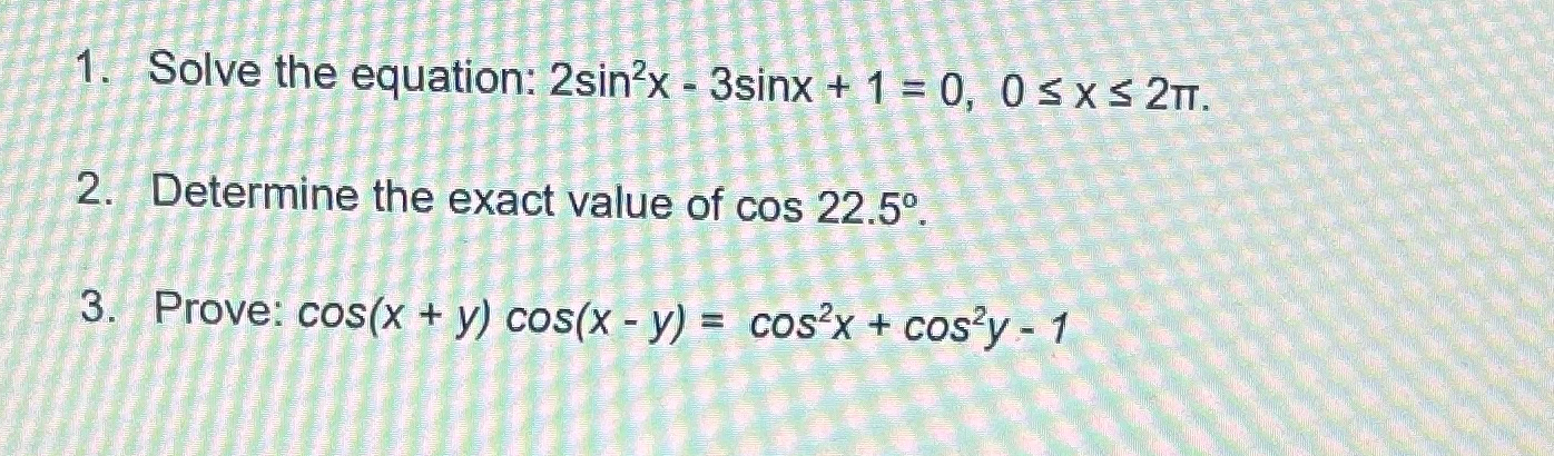 Solve the equation: 2sin2x-3sinx+1=0,0≤x≤2π.Determine | Chegg.com