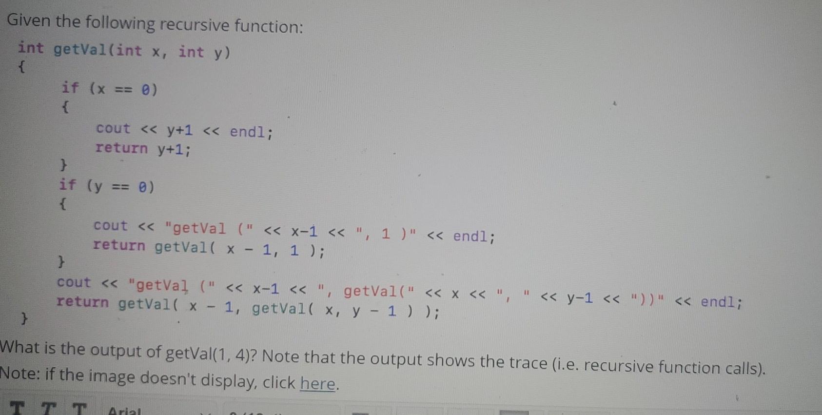 Solved Given the following recursive function: int | Chegg.com