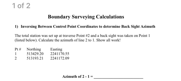 Solved 1 of 2 Boundary Surveying Calculations 1) Inversing | Chegg.com