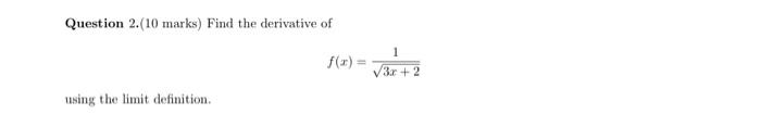 Solved Question 2.(10 marks) Find the derivative of | Chegg.com