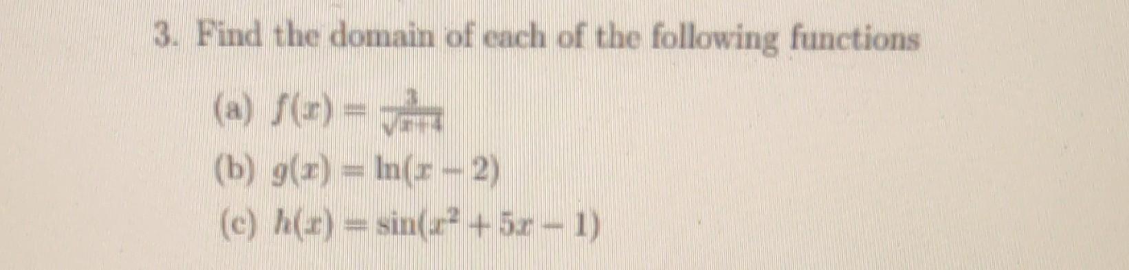Solved 3. Find the domain of each of the following functions | Chegg.com