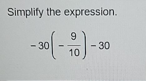 Solved Simplify the expression.-30(-910)-30 | Chegg.com