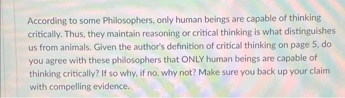 According to some Philosophers, only human beings are | Chegg.com