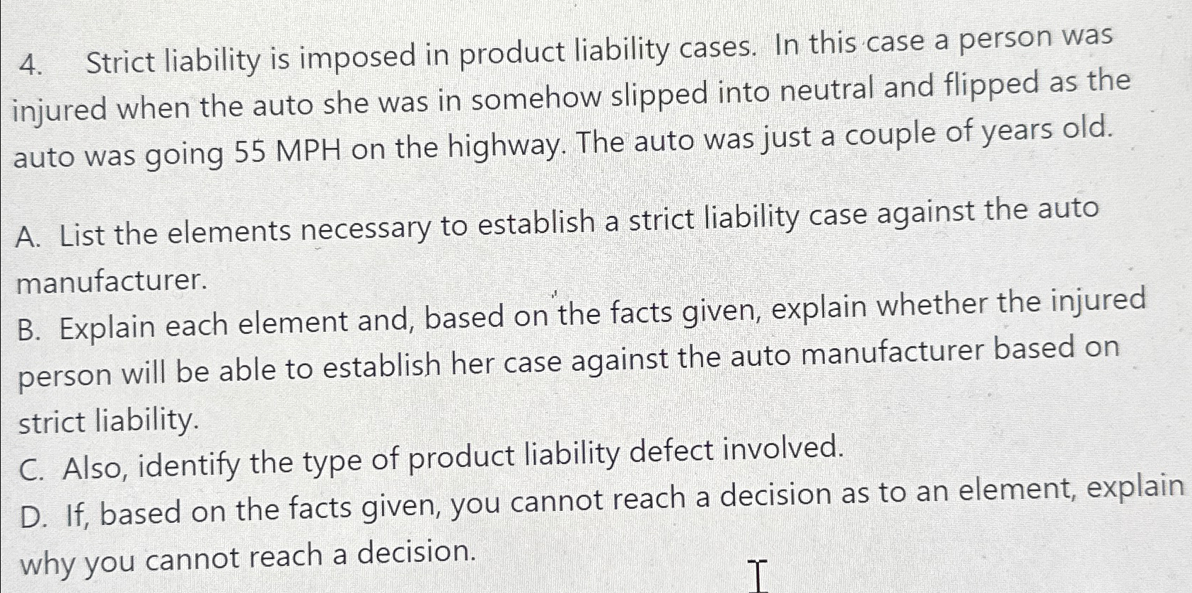 Solved Strict liability is imposed in product liability | Chegg.com