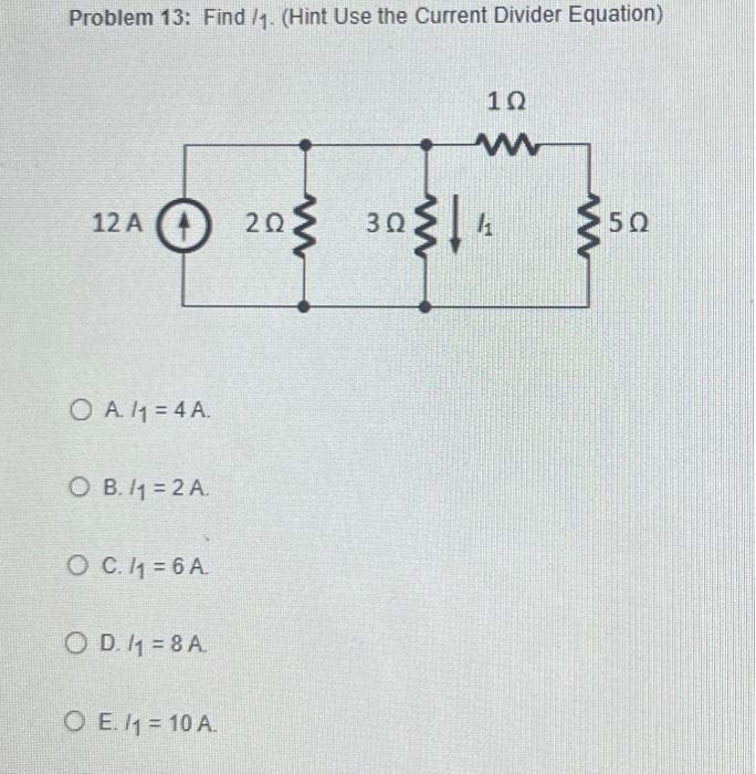 Solved Problem 13: Find /1. (Hint Use the Current Divider | Chegg.com