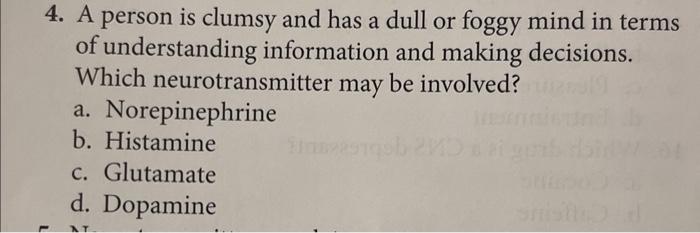 Solved 4. A person is clumsy and has a dull or foggy mind in | Chegg.com
