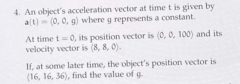 Solved An object's acceleration vector at time t ﻿is given | Chegg.com