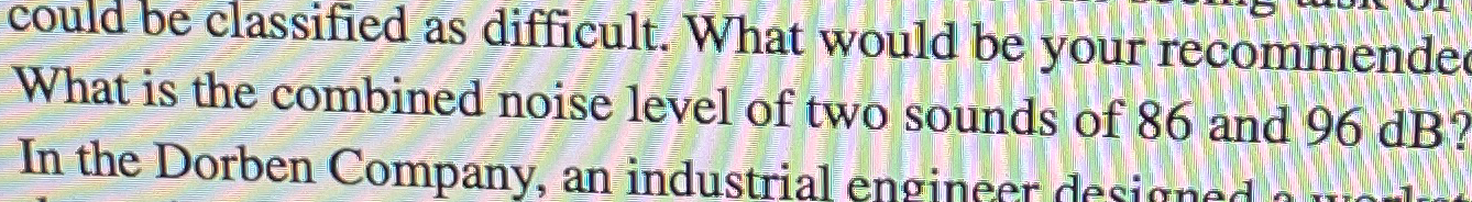 Solved What is the combined noise level of two sounds of 86 | Chegg.com
