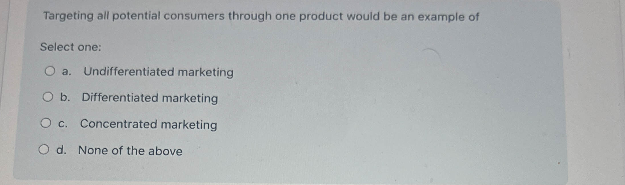 Solved Targeting all potential consumers through one product | Chegg.com